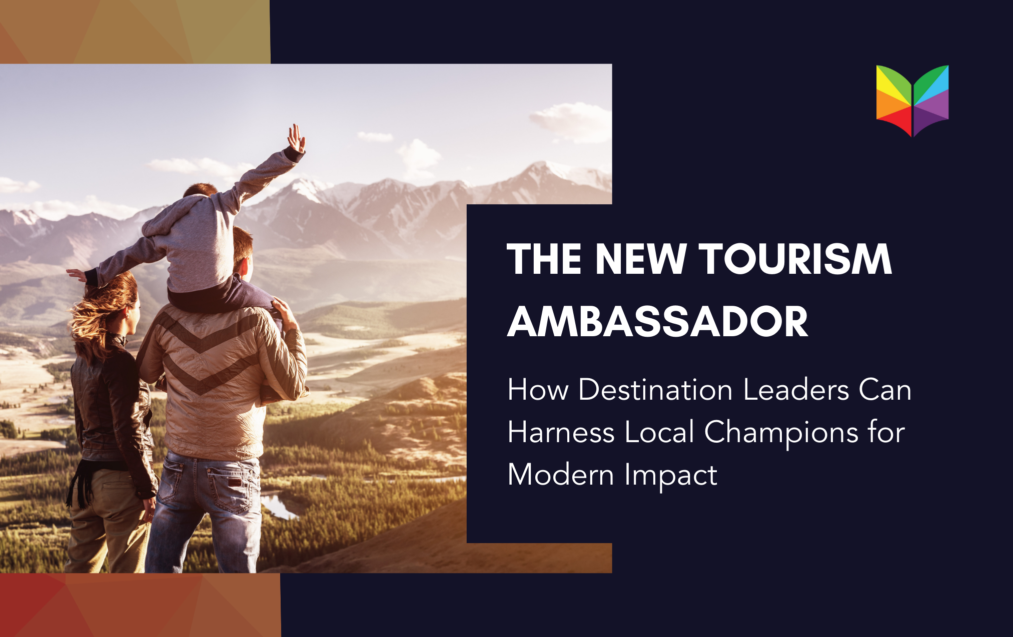 The New Tourism Ambassador: How Destination Leaders Can Harness Local Champions for Modern Impact